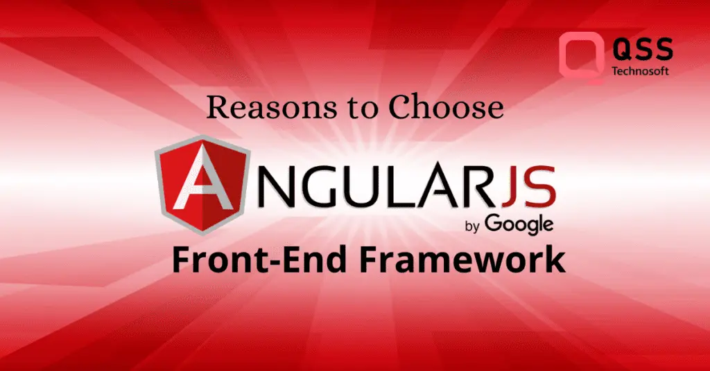 Reasons to Choose Angularjs Framework for Web Applications?